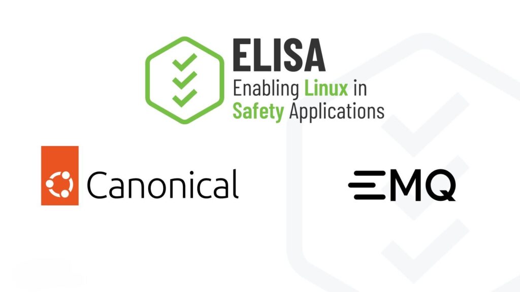 Canonical and EMQ join the Enabling Linux in Safety Applications (ELISA ...